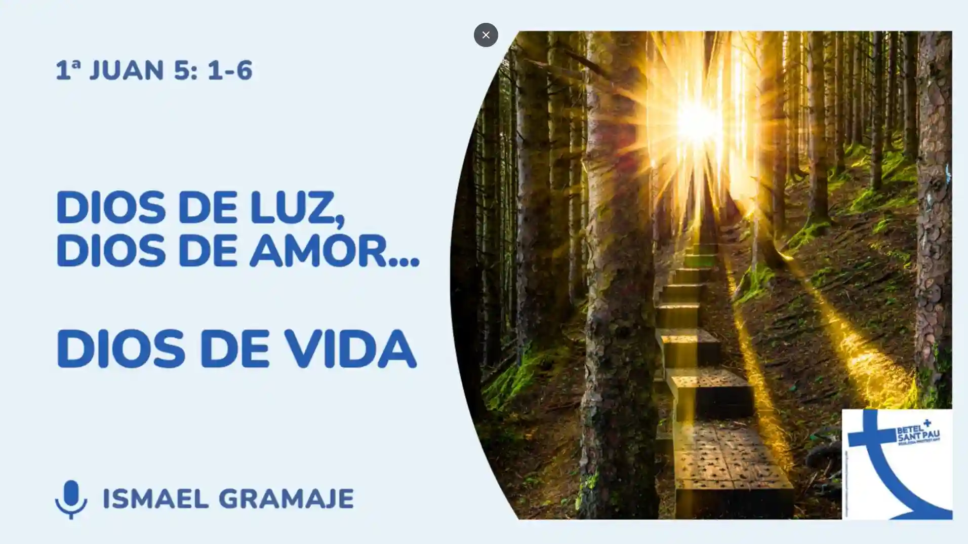 ¡Dios es luz, Dios es amor... Dios es VIDA! - Esglesia Protestant Sant Pau
