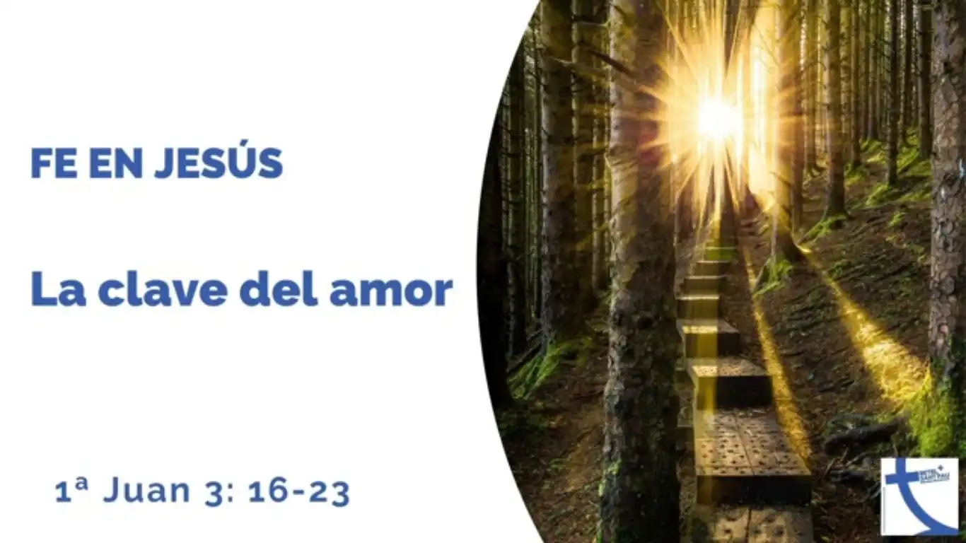 Fe en Jesús, la clave del amor - Esglesia Protestant Sant Pau